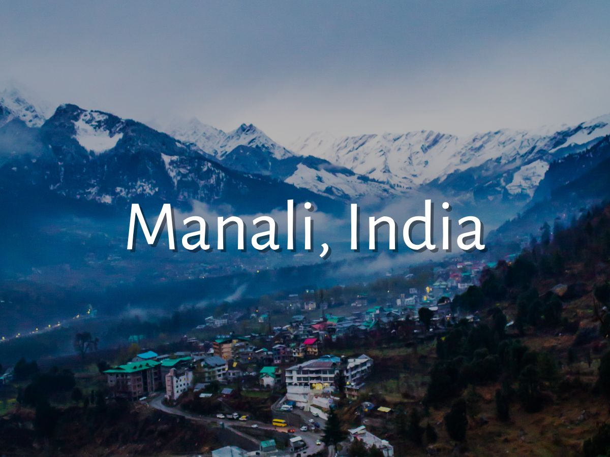 Manali : Snow Adventures, Scenic Views & Top Attractions