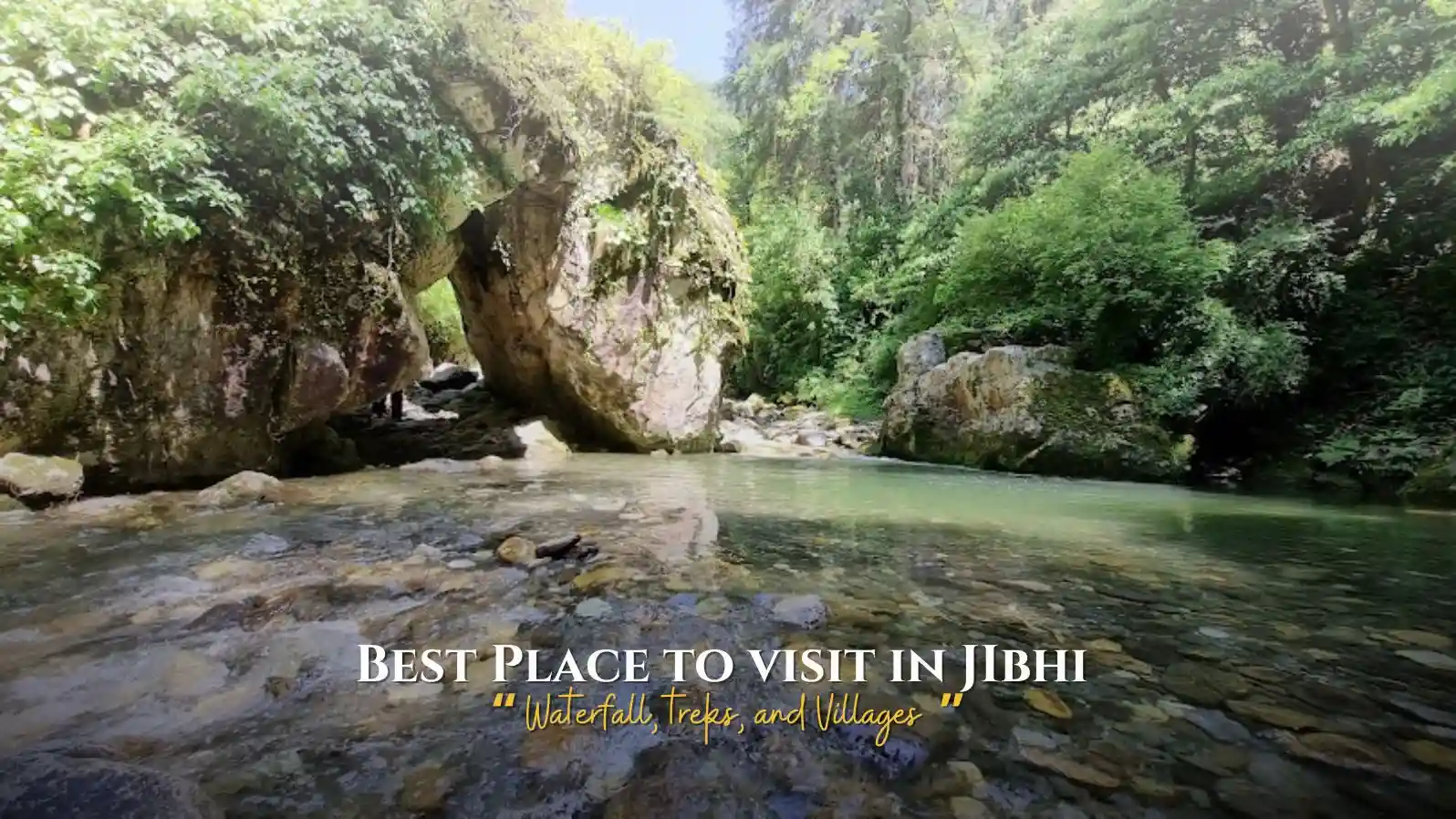 Top Places to Visit in Jibhi | Best Jibhi Attractions Guide
